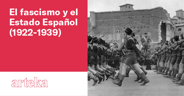 El fascismo y el Estado Español (1922-1939) | Arteka | Gedar