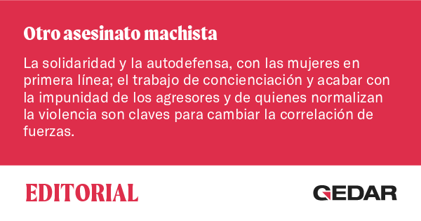 Otro asesinato machista | Editorial | Gedar