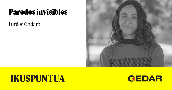 Paredes invisibles | Ikuspuntua | Gedar